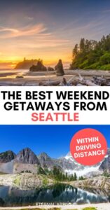 8 Best Weekend Getaways from Seattle - Eternal Arrival