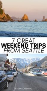 8 Best Weekend Getaways from Seattle - Eternal Arrival