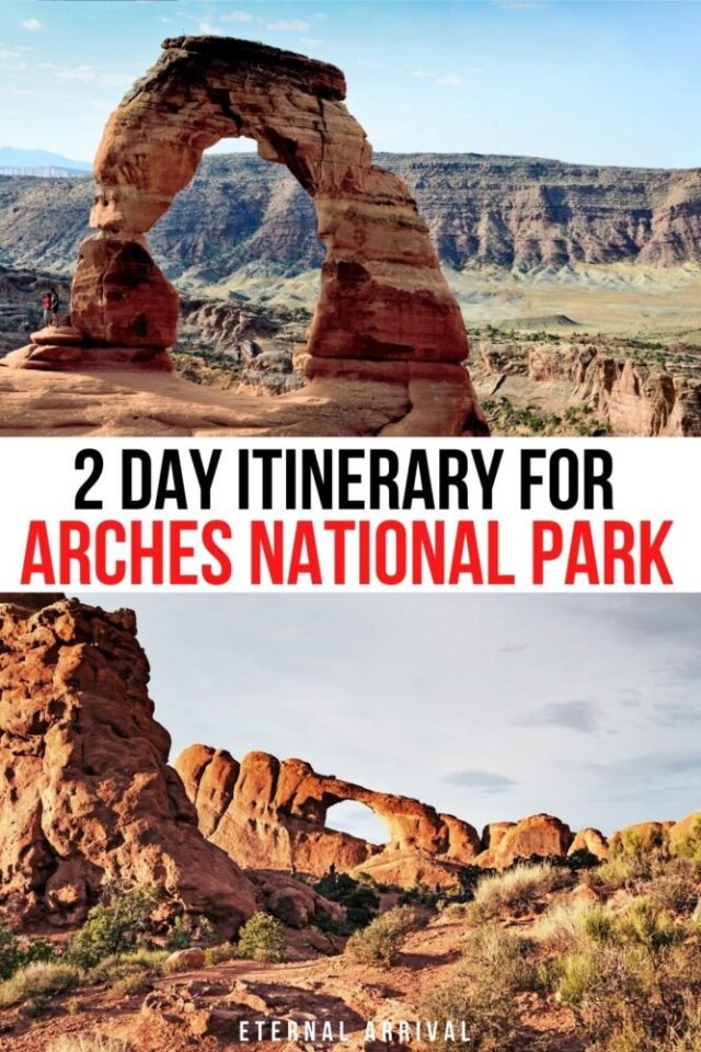 Your Perfect Arches Itinerary: 2 Days in Arches National Park – Eternal Arrival