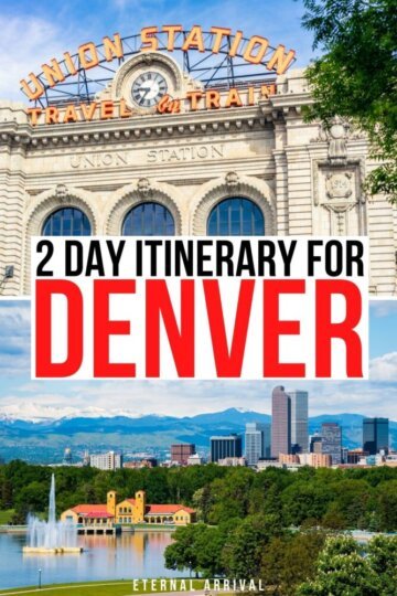 2 Days in Denver: The Perfect Weekend in Denver Itinerary - Eternal Arrival